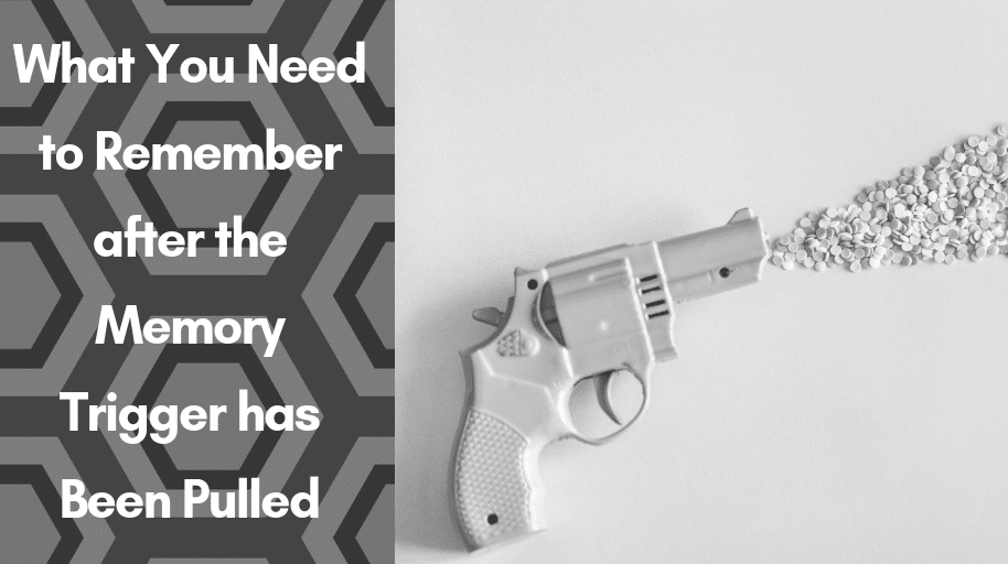 What You Need to Remember after the Memory Trigger has Been Pulled ...