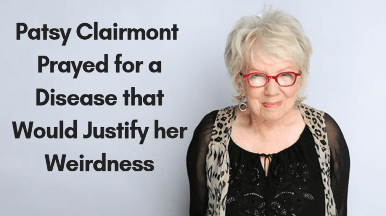 Patsy Clairmont Prayed for a Disease to Justify Weirdness